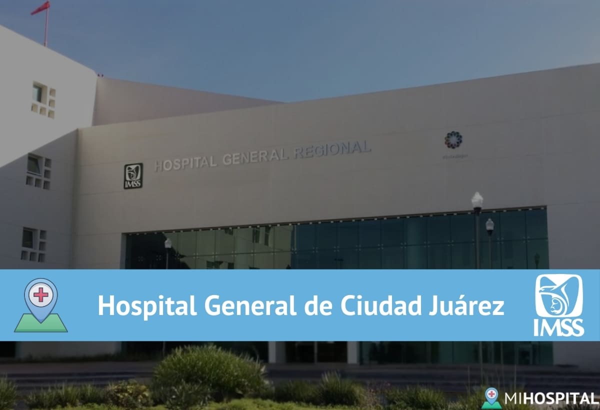 Hospital general Juárez en Chihuahua ️ Mi Hospital